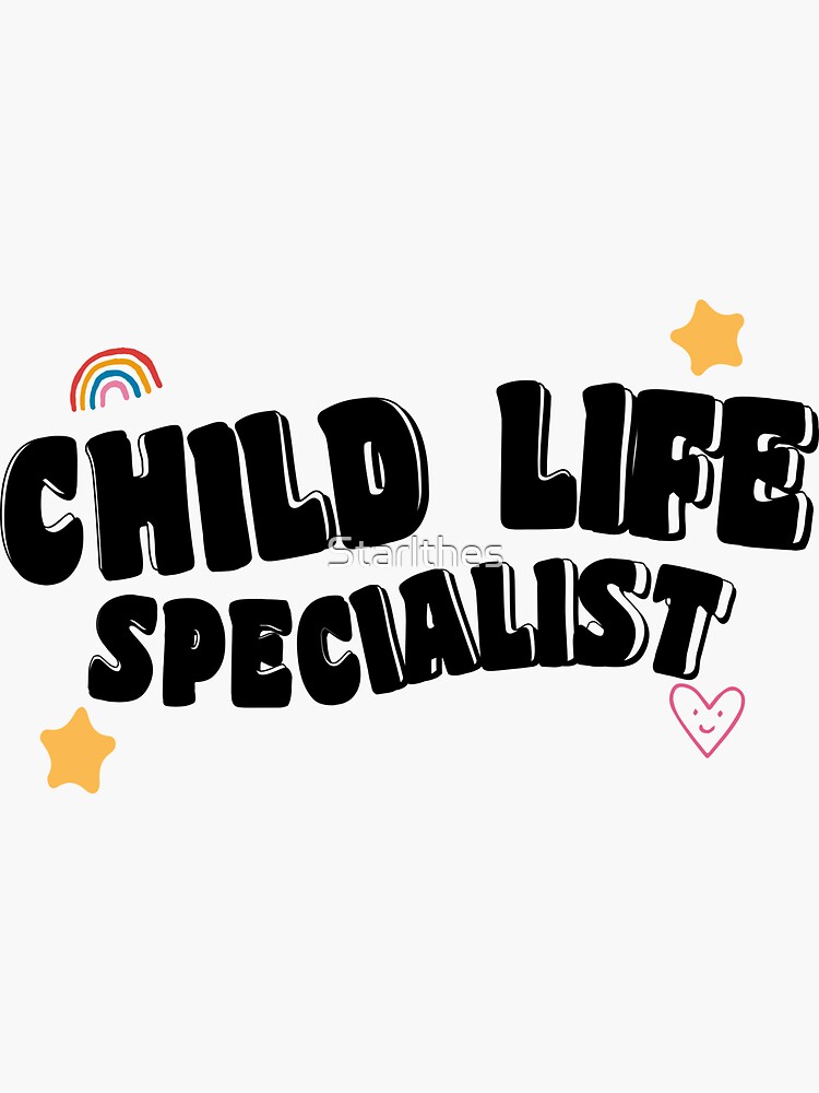 " Child Life Specialist" Sticker for Sale by Starlthes | Redbubble