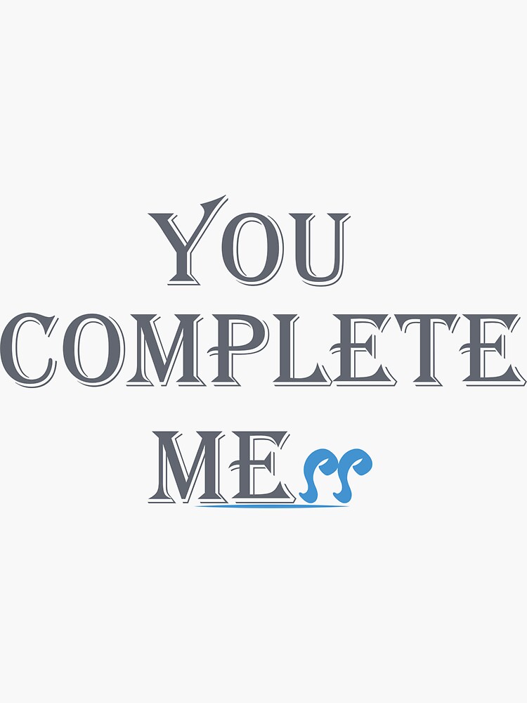 "you complete messs great quote for couples" Sticker by msd-shop ...