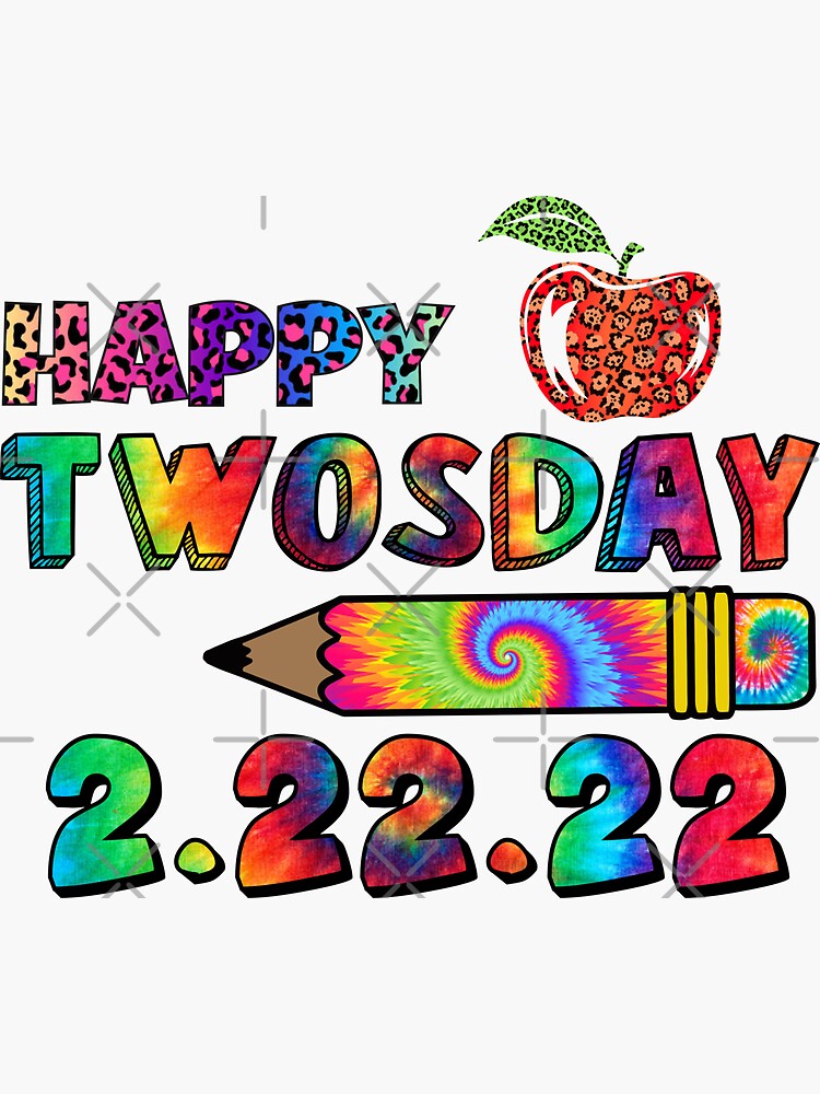 "Best Twosday Ever 2-2-2022 Tuesday - Happy Twosday Tee Design Gift ...