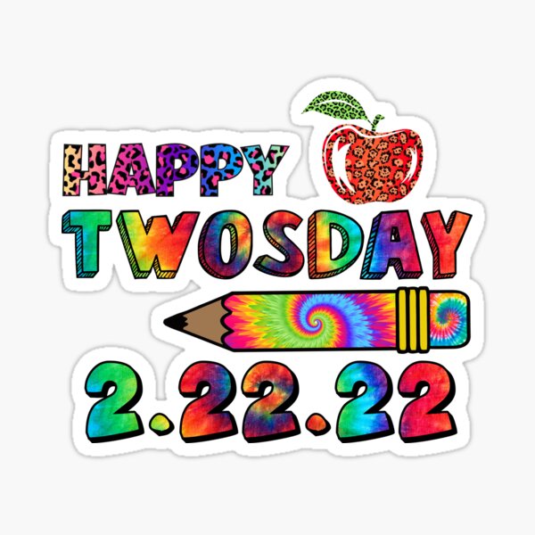 "Best Twosday Ever 2-2-2022 Tuesday - Happy Twosday Tee Design Gift ...