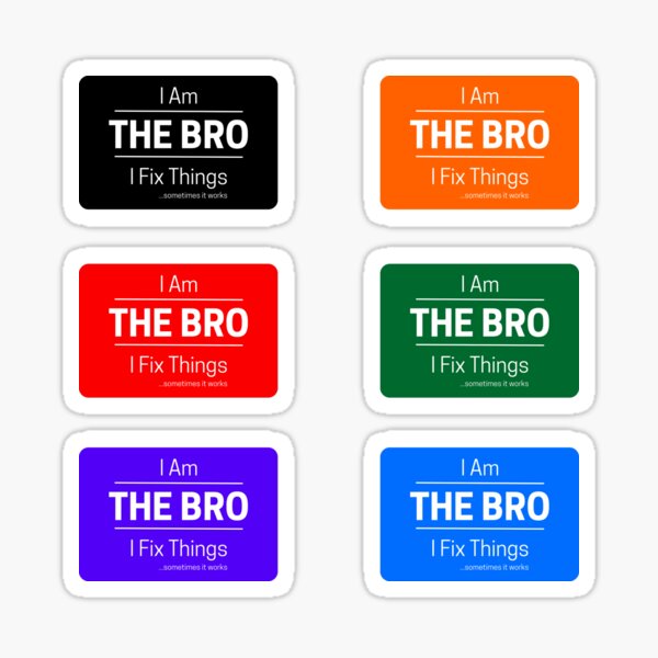 "Funny DIY Brother Quote Saying, I Am The Bro, I Fix Things, White Text ...