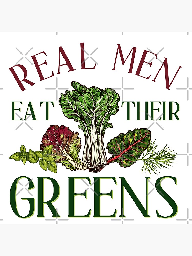 "Real Men Eat Their Greens" Poster for Sale by bloody-L | Redbubble