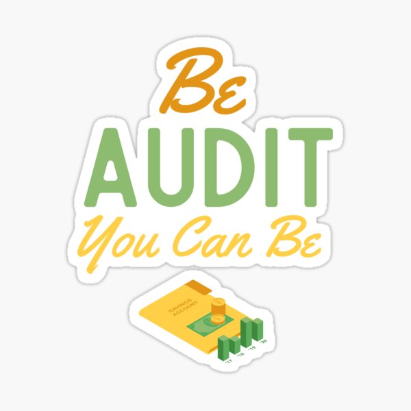 " of Be Audit You Can Be" Sticker for Sale by Menad13 | Redbubble