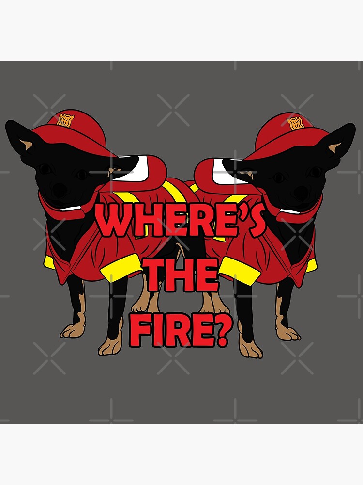 "Where's the fire?/ firefighter pug/ dog artistic design" Poster by ...
