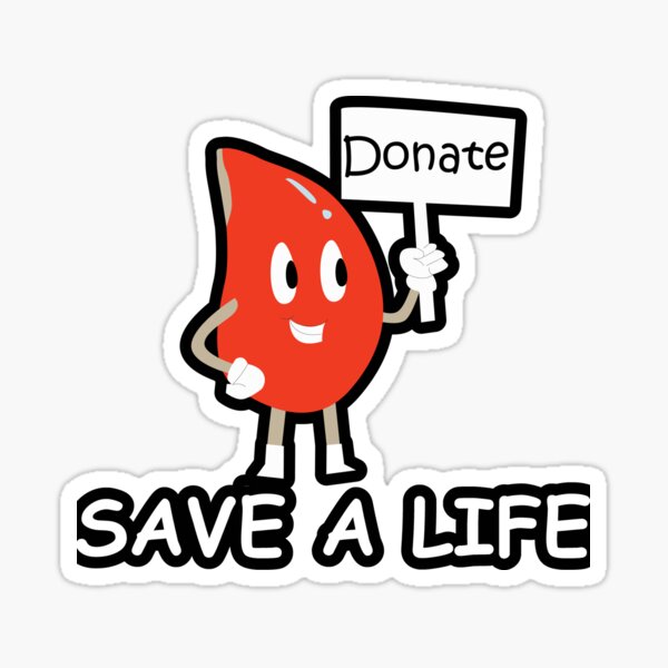 "Donate Blood Save A Life" Sticker for Sale by TopDawgDesigns | Redbubble