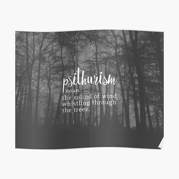 "Psithurism - Wind through trees - Word Nerd" Poster by rubyandpearl ...