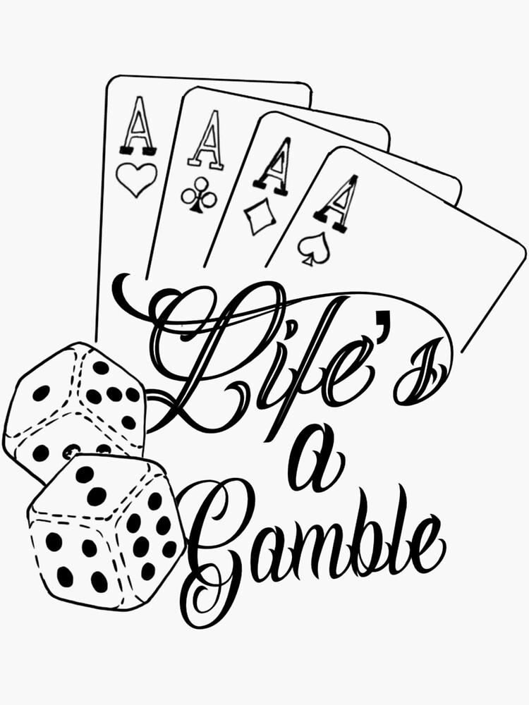 "Life's a Gamble" Sticker for Sale by Yazggeldi | Redbubble