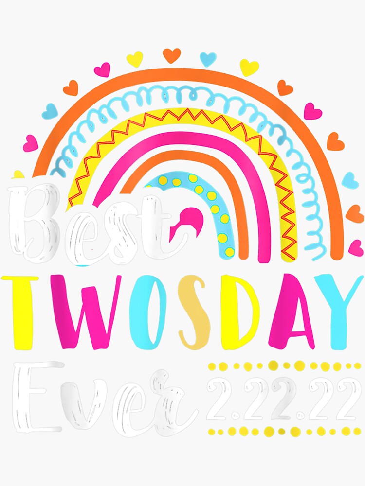 "Happy Twosday 2022 Shirt Color Rainbow Twos Day 2/22/22" Sticker by ...