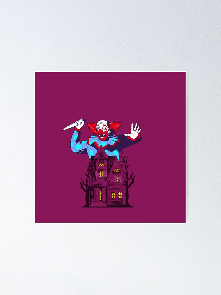 "Clown behind Haunted House" Poster for Sale by SecretxDesigns | Redbubble