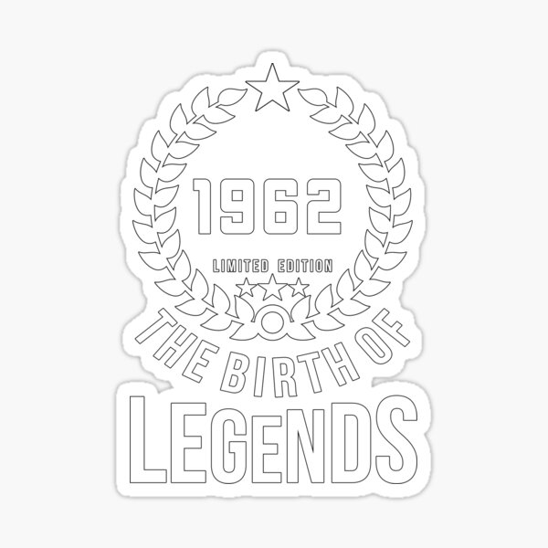 Pegatina «Nacido en 1962 - 60 - Cumpleaños de Leyendas - Añada 1962» de ... Pegatina «Nacido en 1962 - 60 - Cumpleaños de Leyendas - Añada 1962» de ...