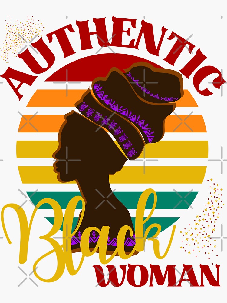 Pegatina «Mujer negra auténtica, mujer empoderada sin disculpas» de ...