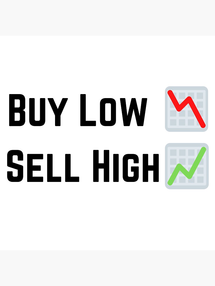 "Buy Low Sell High Investor " Sticker by stocklifeaus | Redbubble