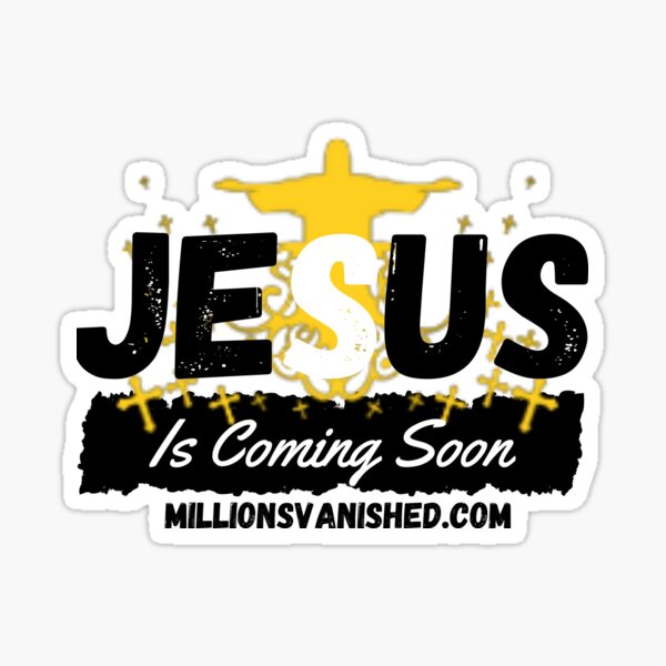 "Jesus is Coming Soon 3 - Christian " Sticker for Sale by 1thes416 ...