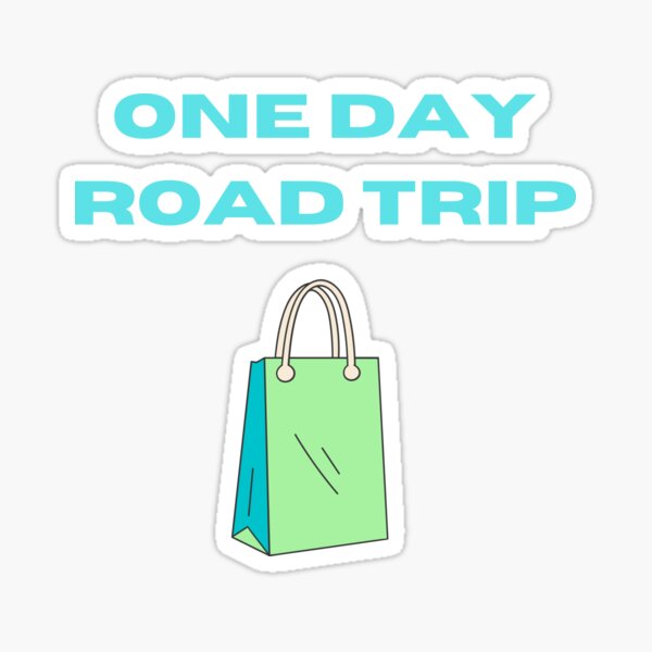 "One Day Road Trip" Sticker for Sale by Beedee78 | Redbubble