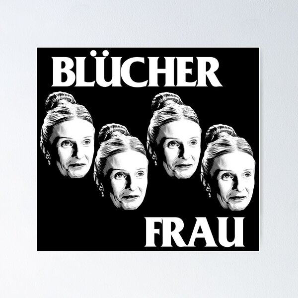 "FRAU BLUCHER" Poster for Sale by acquiesce13 | Redbubble