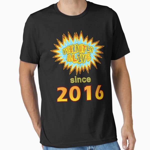 2016 Birth Year T-Shirts for Sale | Redbubble