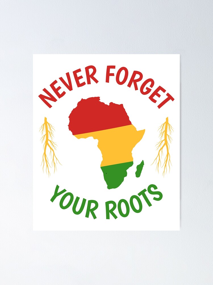 "Never Forget Your African Roots, African maps with red yellow green ...