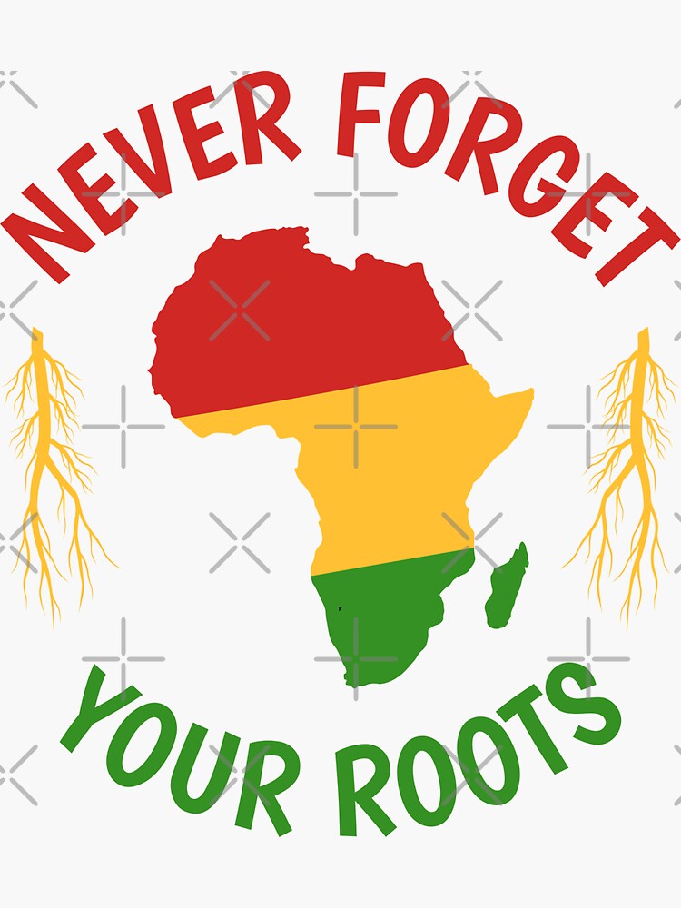 "Never Forget Your African Roots, African maps with red yellow green ...