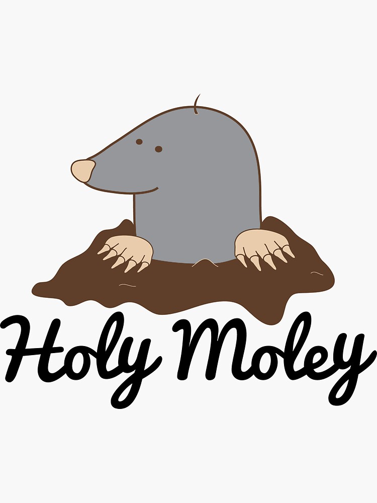 "Holy Moley by Decibel Clothing" Sticker for Sale by DecibelAdelaide ...