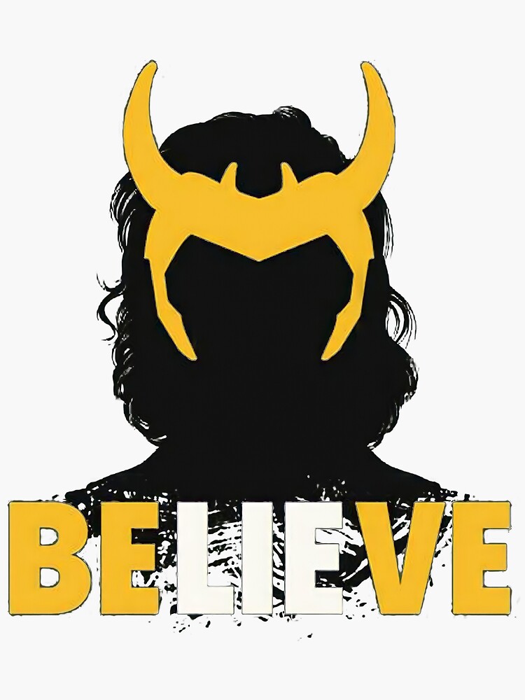 "Loki Believe" Sticker for Sale by SkyStore24 | Redbubble