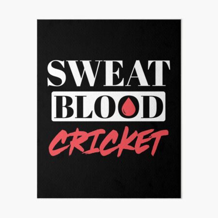 "Sweat Blood Cricket Essential T-Shirt" Art Board Print for Sale by ...