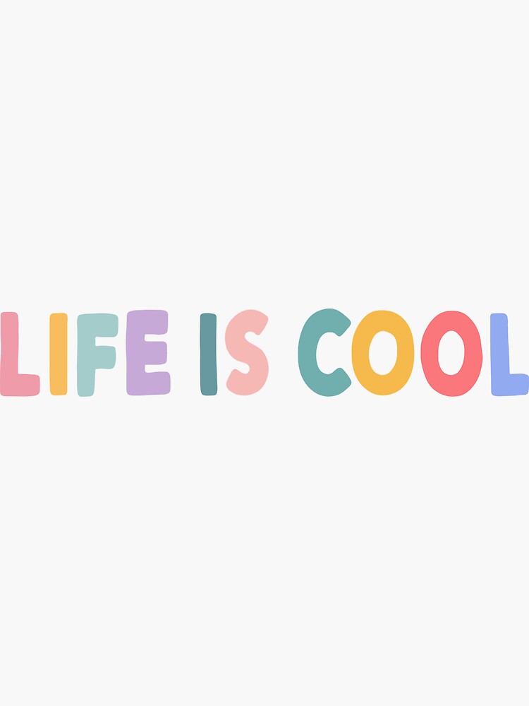"LIFE IS COOL" Sticker by yusufstry | Redbubble