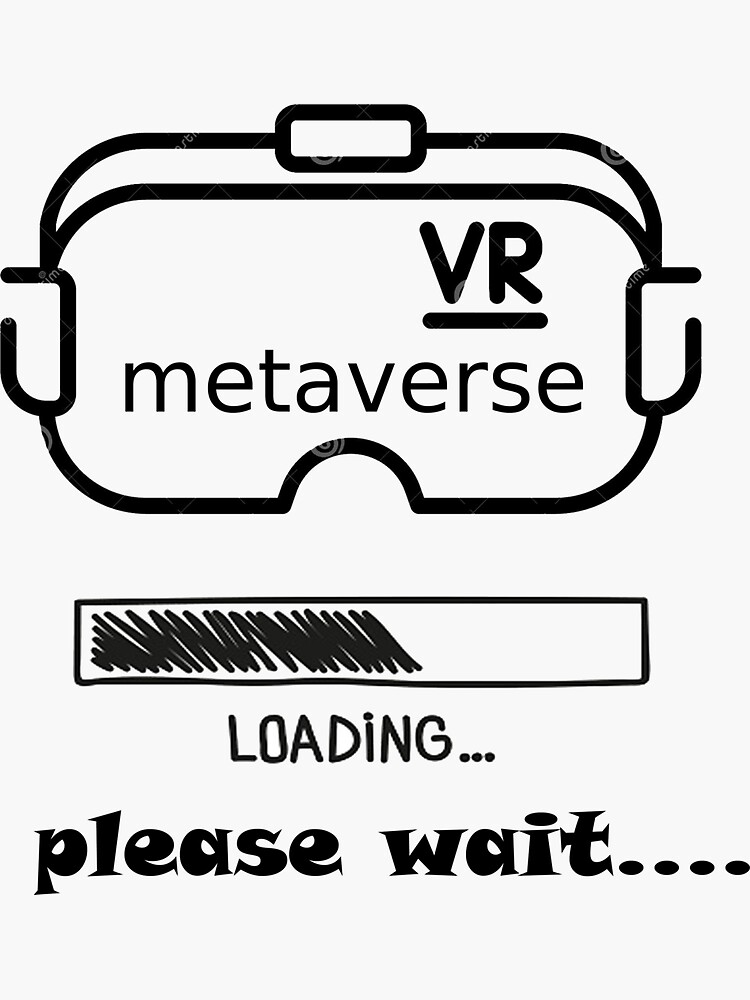 "Metaverse loading" Sticker by Dmrsuranga | Redbubble