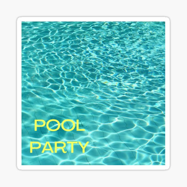 "pool party" Sticker for Sale by TUFNAA | Redbubble