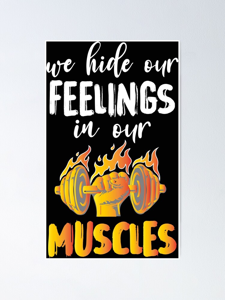 "We Hide Our Feelings In Our Muscles Funny Gym Quotes For Bodybuilders ...