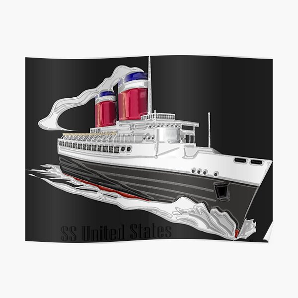 "SS United States flank speed" Poster for Sale by esqapevelocity ...