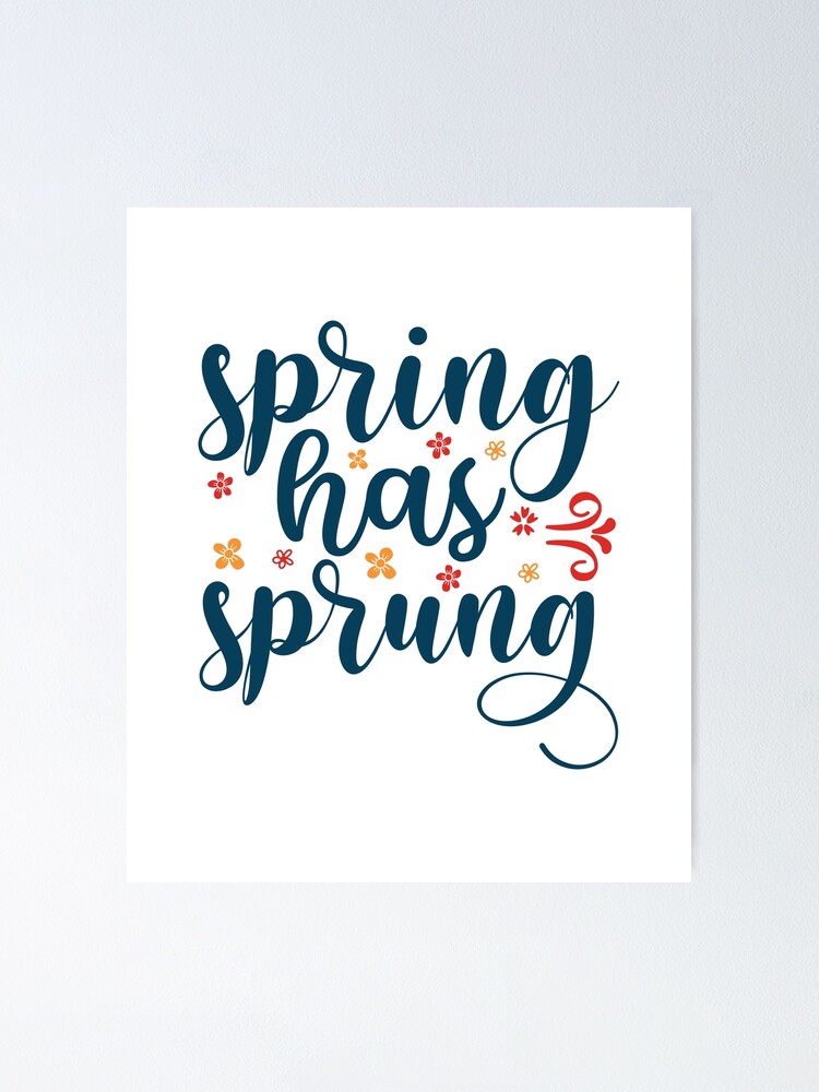 "spring has sprung spring Quotes Bundle" Poster for Sale by ABJML ...
