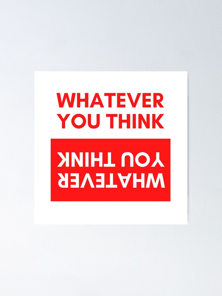 "Whatever You Think Think The Opposite Typography Poster, Modern ...
