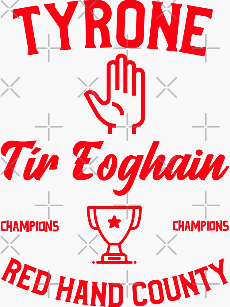 "Tyrone Tir Eoghain Red Hand County" Sticker by PaulIreland2022 | Redbubble