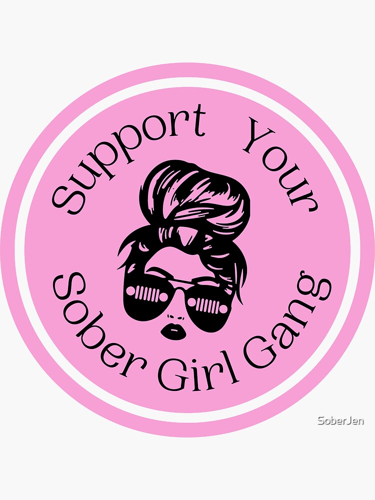 " Support Your Sober Girl Gang,Sobriety for Women, Wicked Sober ...