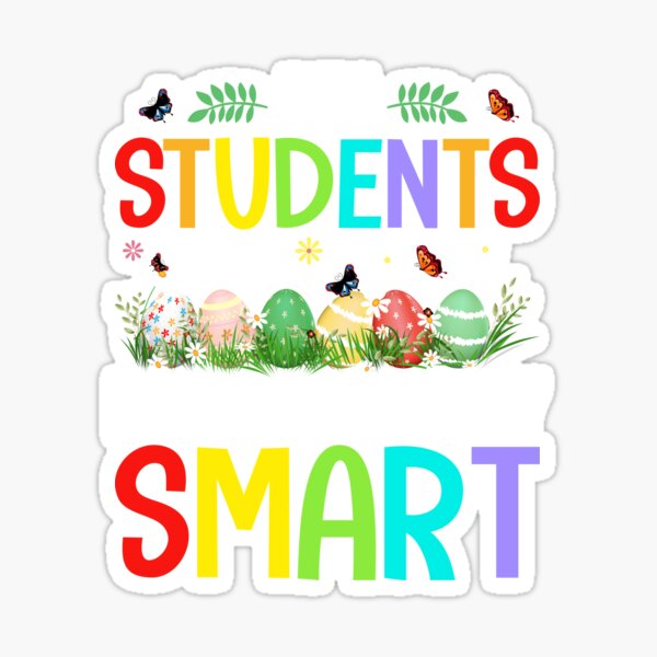 "my students are eggs tremely smart" Sticker by JaMatt1983 | Redbubble