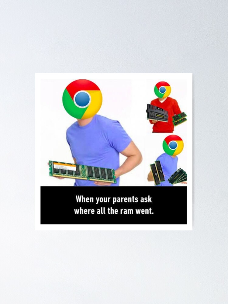 "funny chrome ram meme" Poster for Sale by mememerb | Redbubble