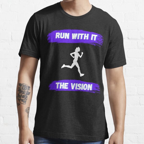 "RUN WITH THE VISION" T-shirt for Sale by 126Place | Redbubble | run ...