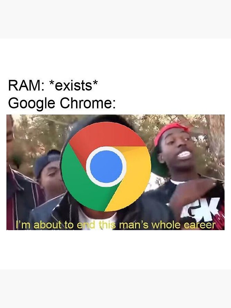 "funny chrome ram meme" Poster for Sale by mememerb | Redbubble