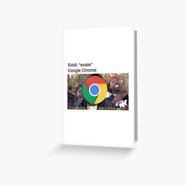 "funny chrome ram meme" Greeting Card for Sale by mememerb | Redbubble