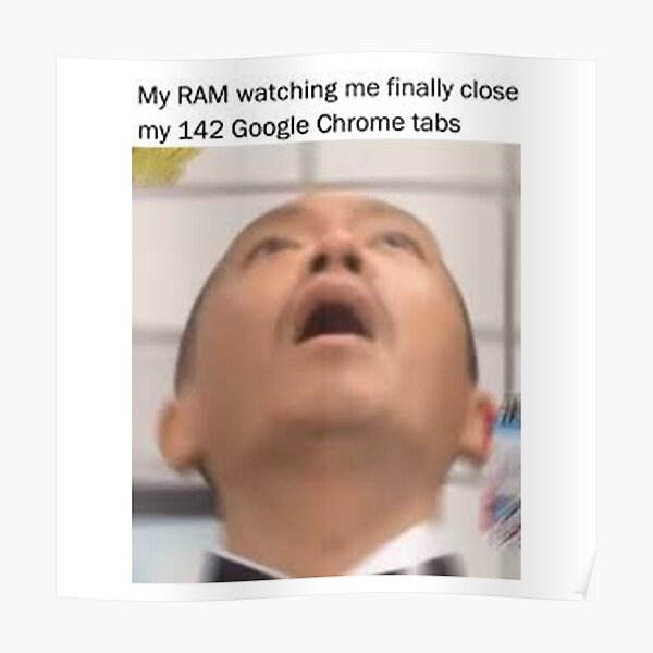 "funny chrome ram meme" Poster for Sale by mememerb | Redbubble