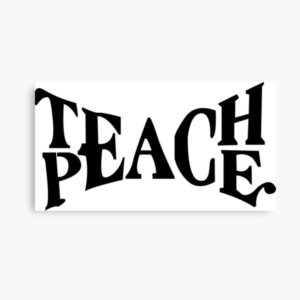Teach Peace Wall Art | Redbubble