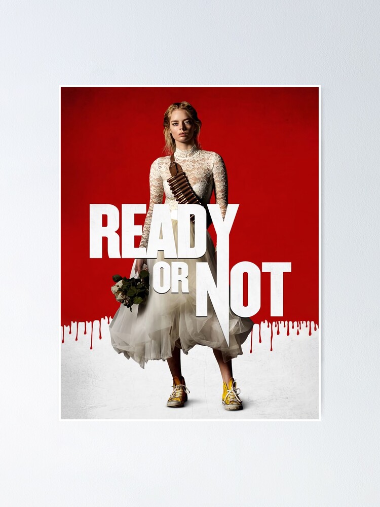 "Ready Or Not Movie Posterr" Poster for Sale by Hijsgdh45sg | Redbubble