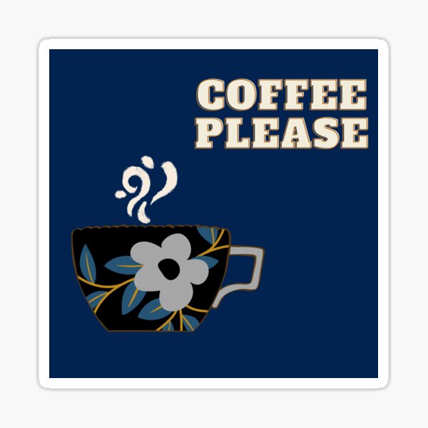 "Coffee Please!!" Sticker for Sale by Showmee | Redbubble