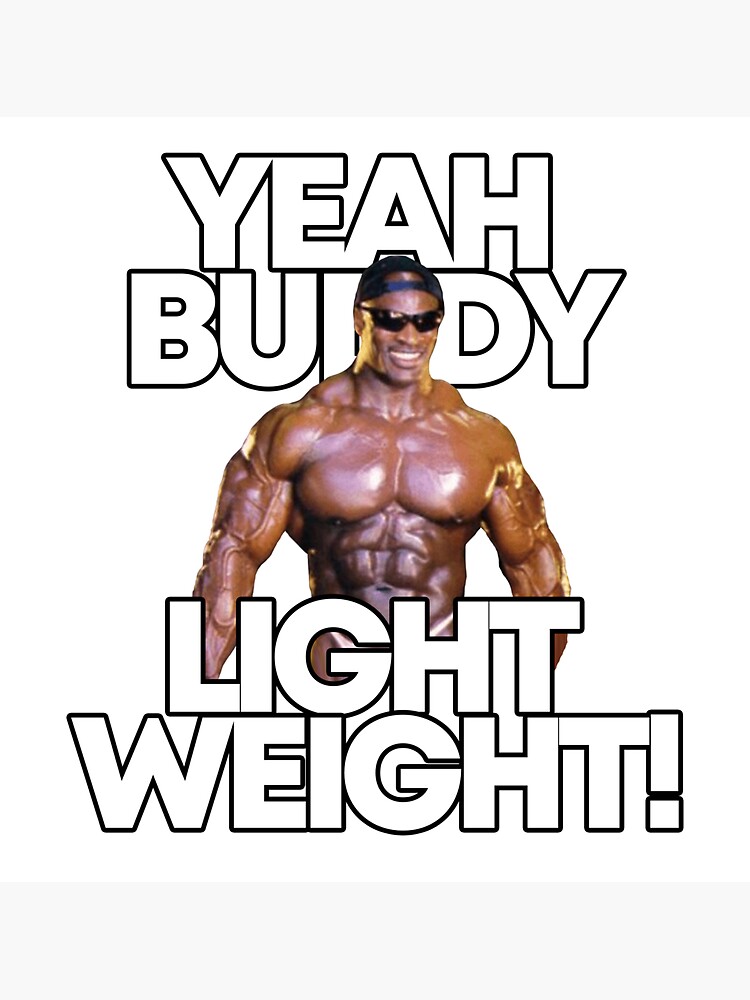 "Yeah buddy light weight" Sticker for Sale by bodyimprove | Redbubble