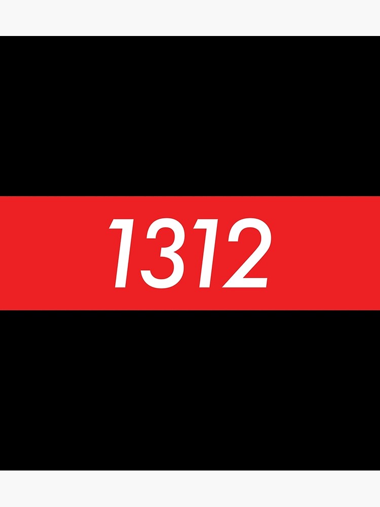 "1312 Sticker" Poster for Sale by yeseniaval | Redbubble