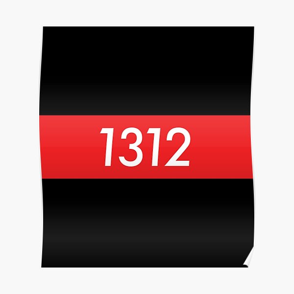 "1312 Sticker" Poster for Sale by yeseniaval | Redbubble