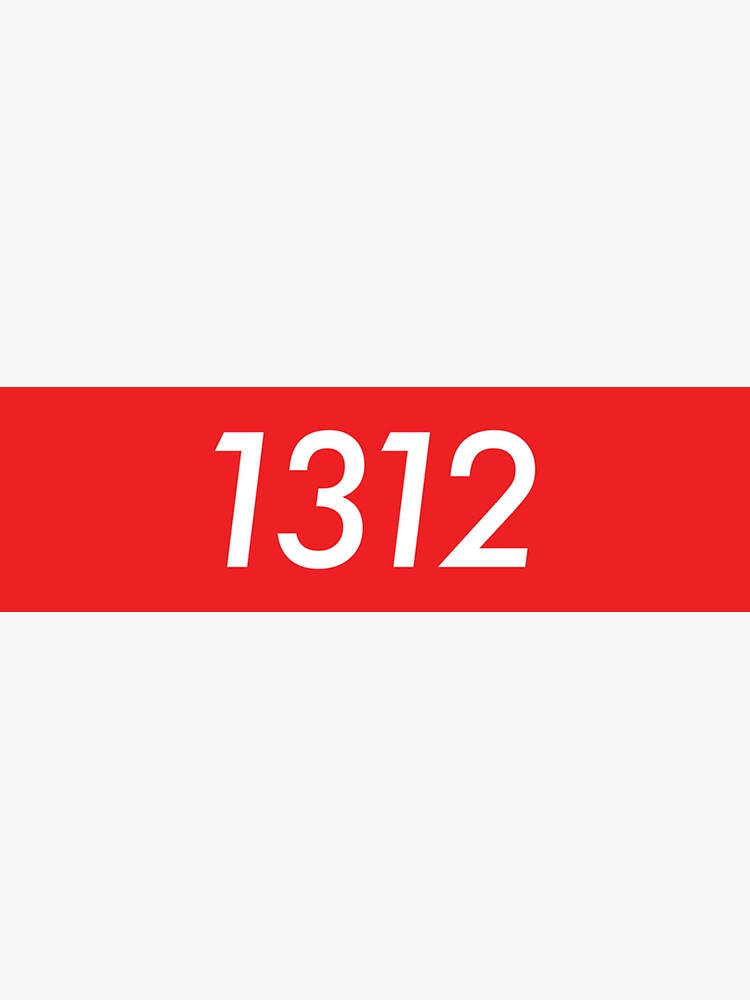 "1312 Sticker" Sticker for Sale by yeseniaval | Redbubble