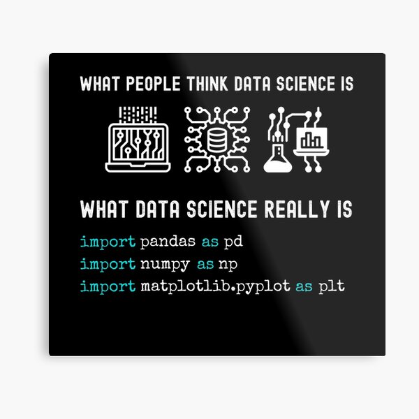 Data Science Python Programming Numpy Pandas Matplotlib Jupyter Metal Print For Sale By