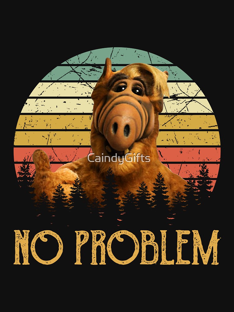 "Funny Alf No Problem Vintage" T-shirt for Sale by CaindyGifts ...