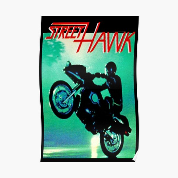 "Retro TV Series ' Streethawk ' " Poster for Sale by Drakenfang | Redbubble